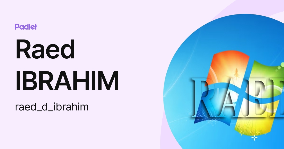 Raed IBRAHIM (raed_d_ibrahim) profile | Padlet