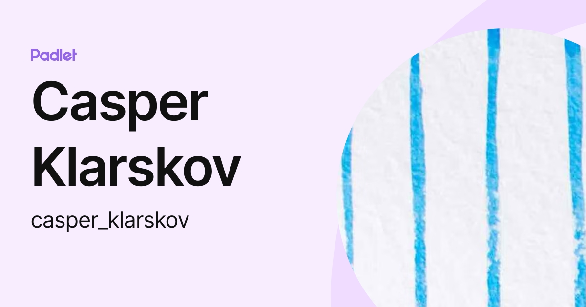 Casper Klarskov (casper_klarskov) profile | Padlet