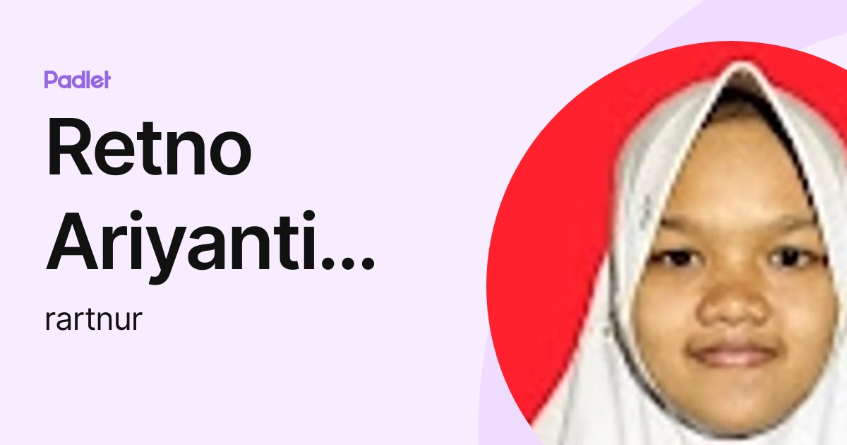 Retno Ariyanti Nurningtias (rartnur) profile | Padlet