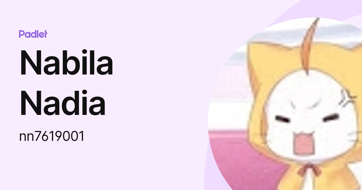 Nabila Nadia (nn7619001) profile | Padlet