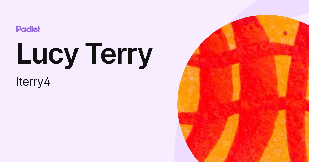 Lucy Terry (lterry4) profile | Padlet