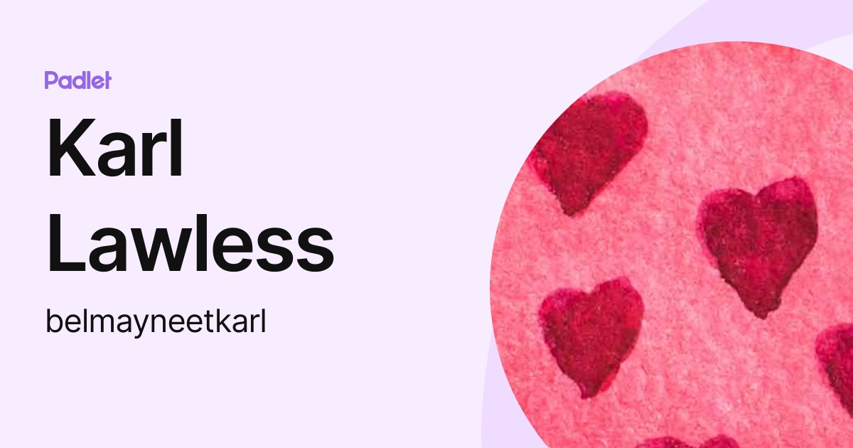 Karl Lawless (belmayneetkarl) profile | Padlet