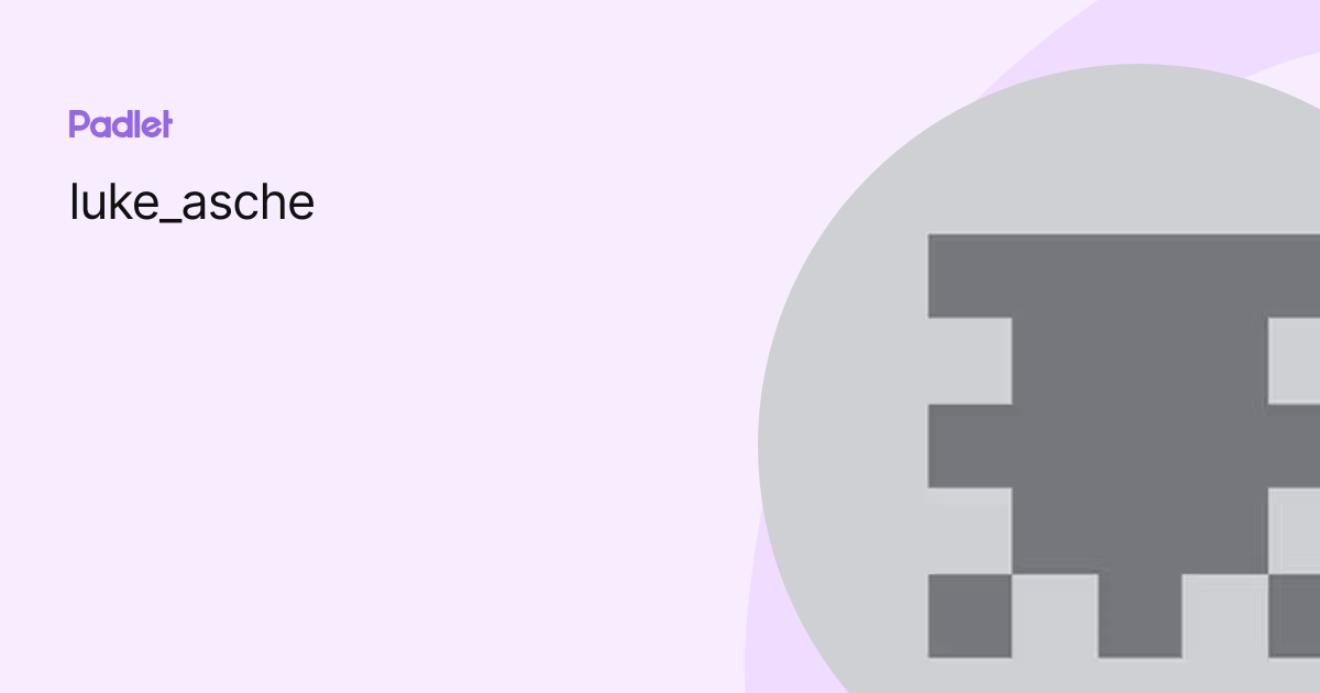 luke_asche profile | Padlet