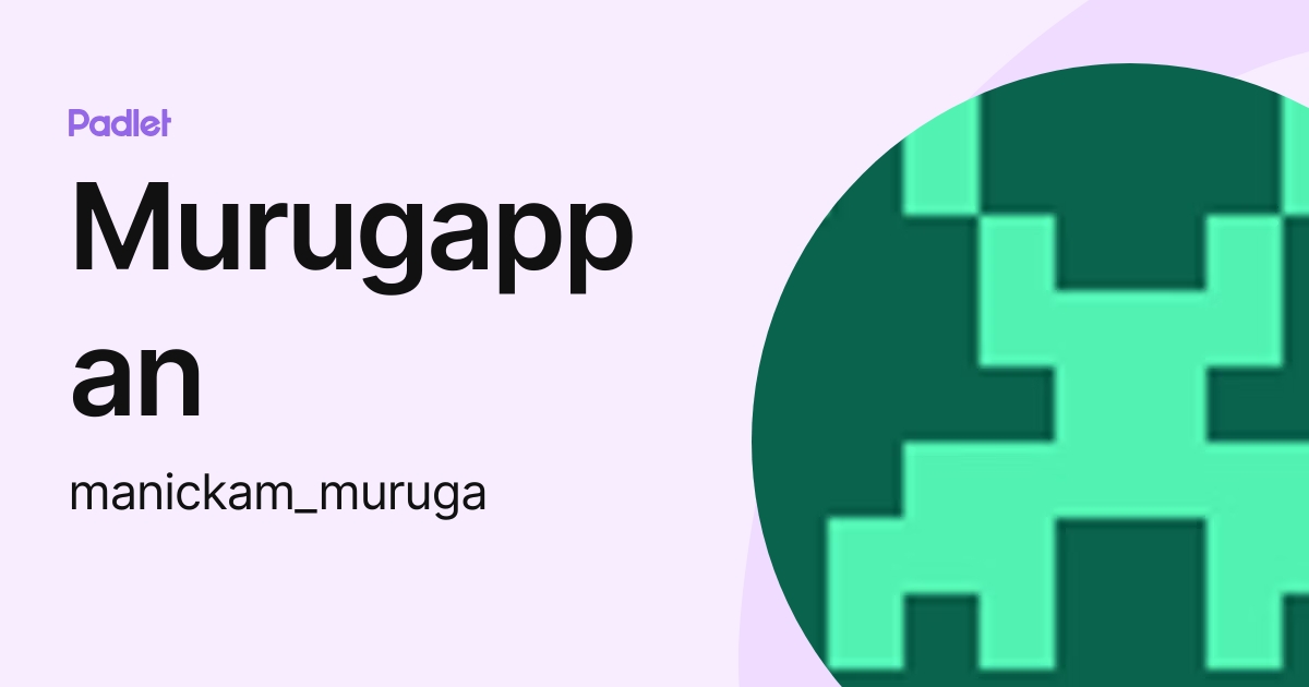 Murugappan (manickam_muruga) profile | Padlet
