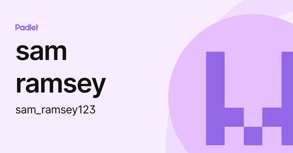 sam ramsey (sam_ramsey123) profile | Padlet