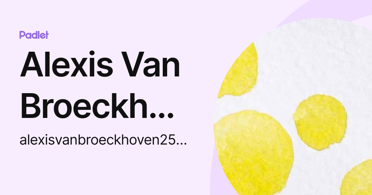 Alexis Van Broeckhoven (alexisvanbroeckhoven2589) profile | Padlet