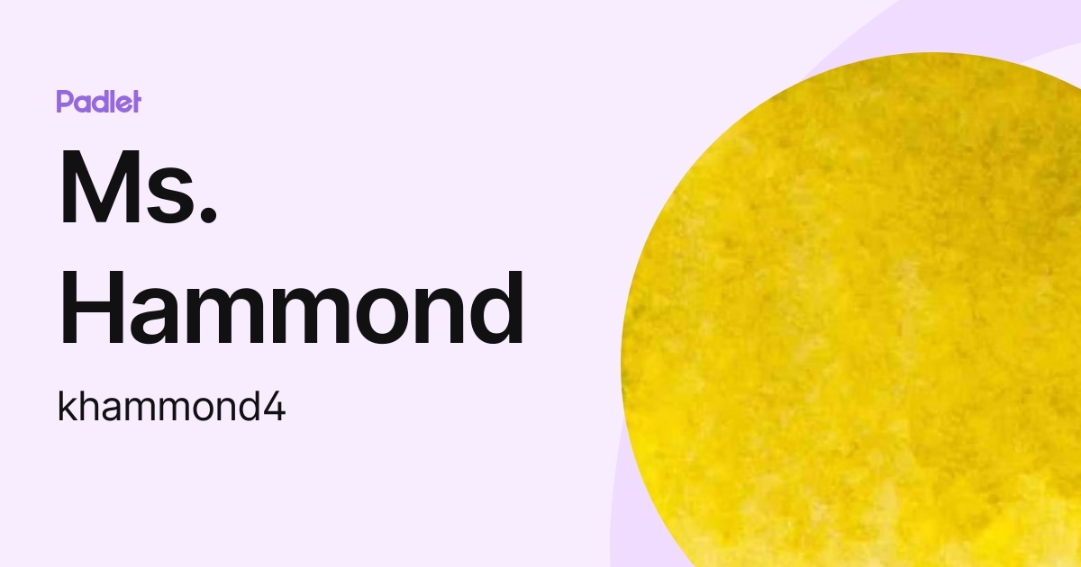 Ms. Hammond (khammond4) profile | Padlet