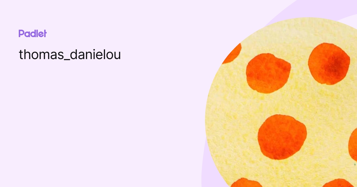 Thomas Danielou Profile Padlet