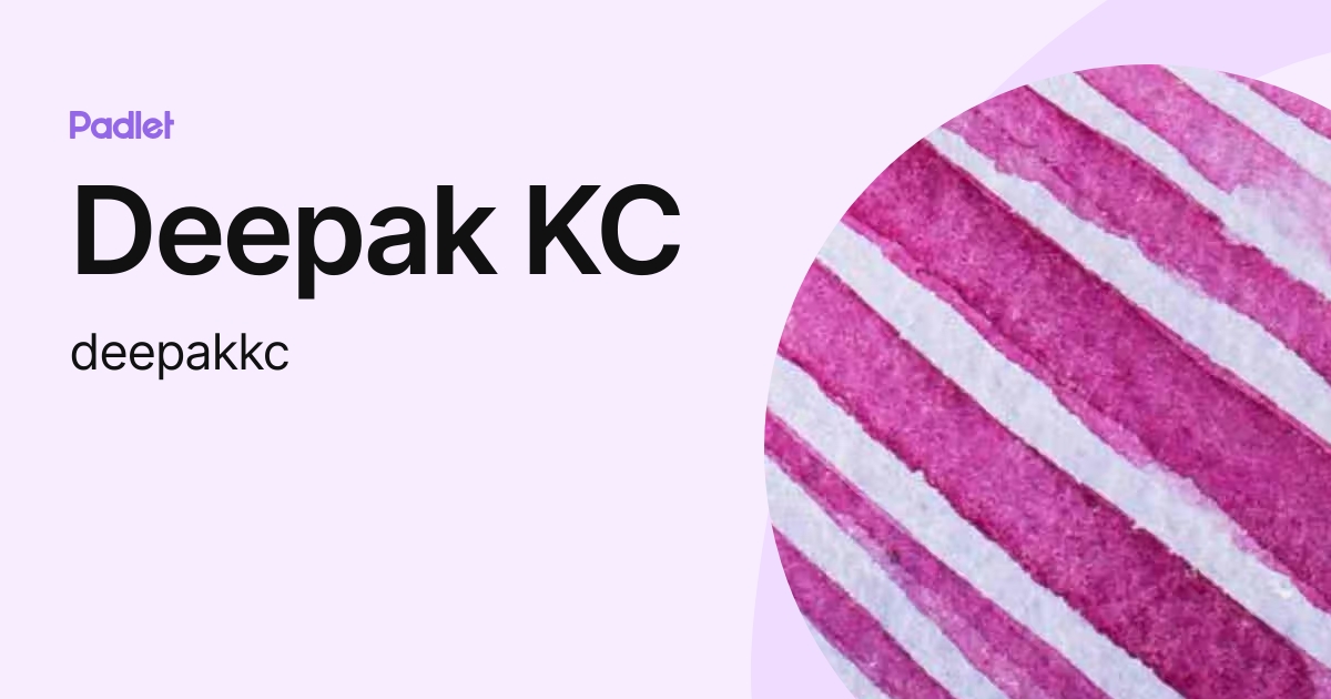 Deepak KC (deepakkc) profile | Padlet