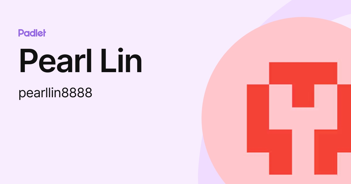 Pearl Lin (pearllin8888) profile | Padlet
