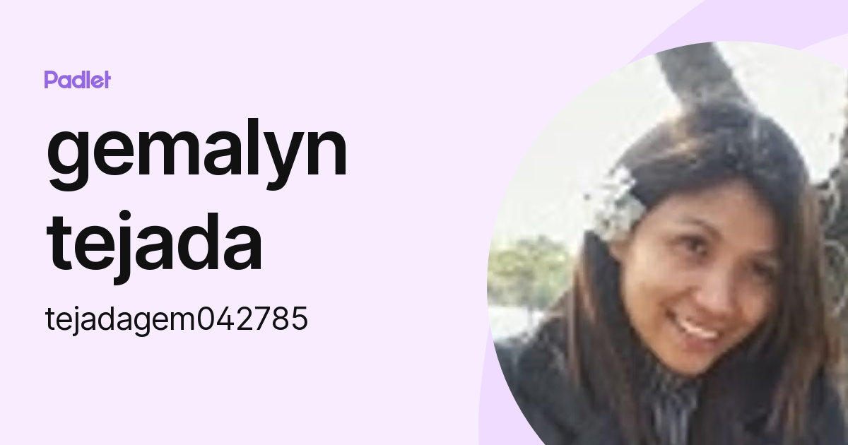 gemalyn tejada (tejadagem042785) profile | Padlet