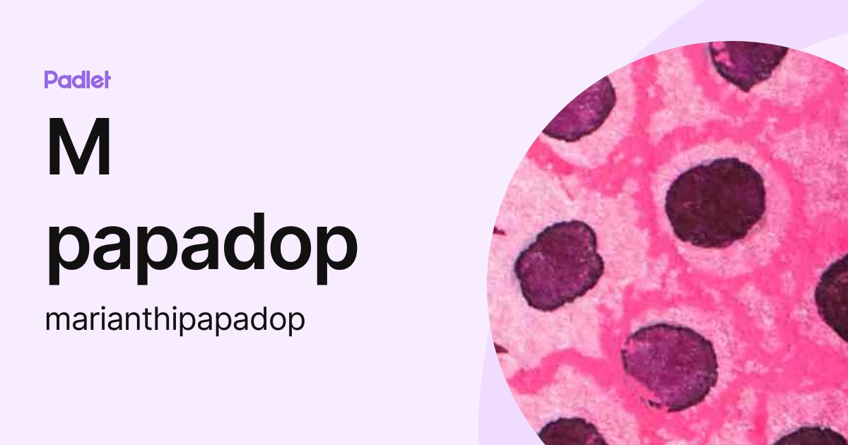 M papadop (marianthipapadop) profile | Padlet