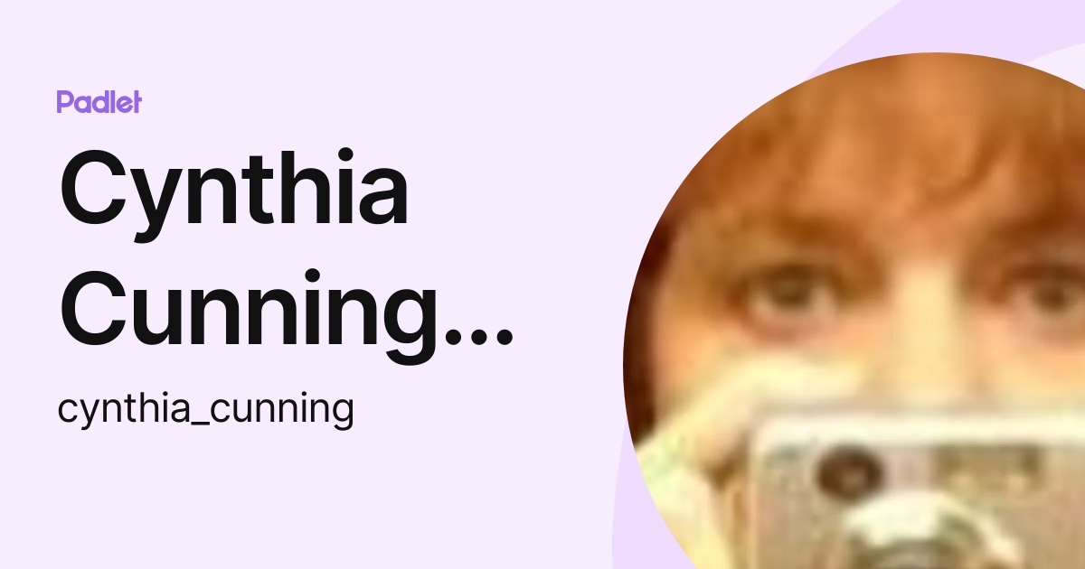 Cynthia Cunningham (cynthia_cunning) profile | Padlet