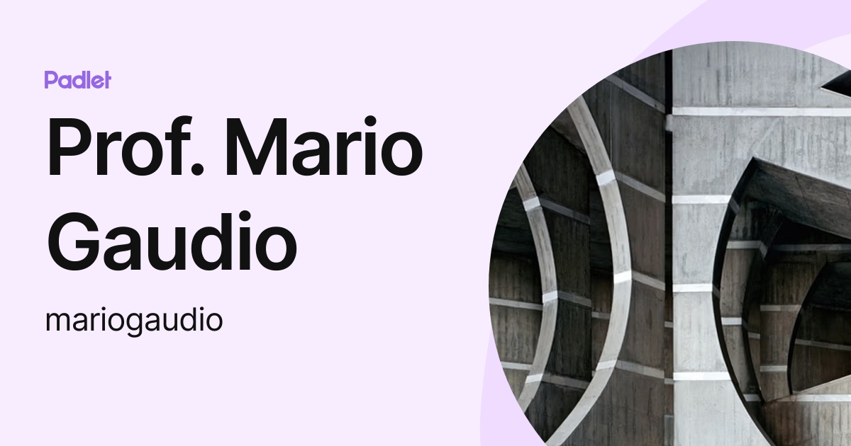 Prof. Mario Gaudio (mariogaudio) profile | Padlet