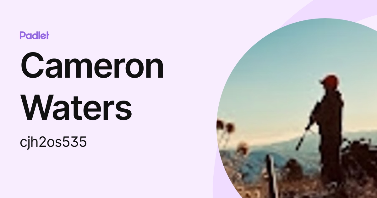Cameron Waters (cjh2os535) profile | Padlet
