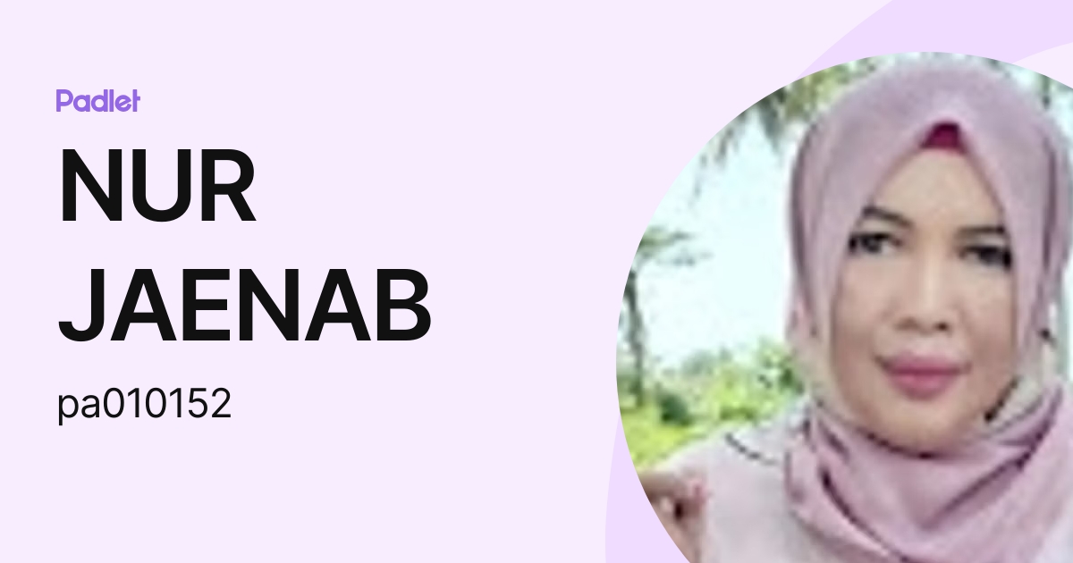 NUR JAENAB (pa010152) profile | Padlet