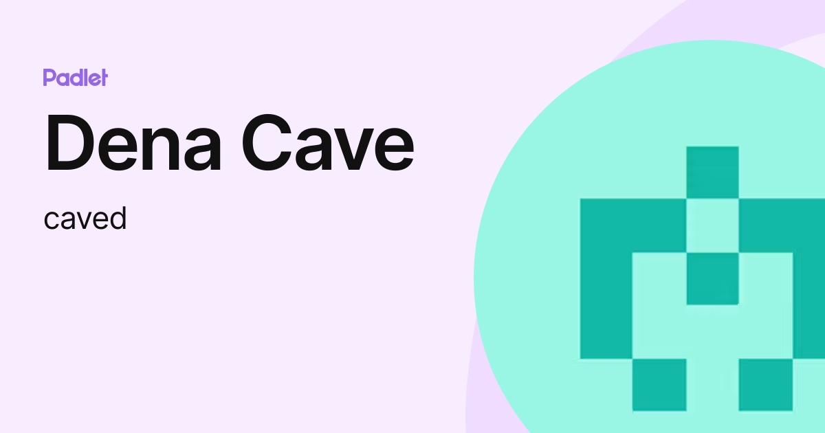 Dena Cave (caved) profile | Padlet