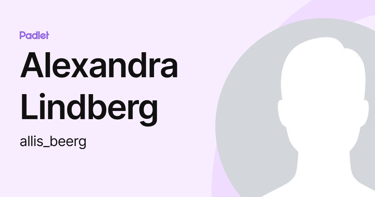 Alexandra Lindberg (allis_beerg) profile | Padlet