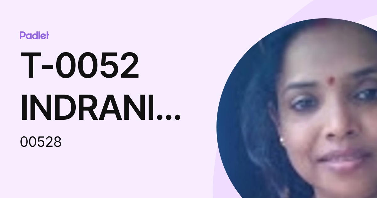 T-0052 INDRANI DE (00528) profile | Padlet
