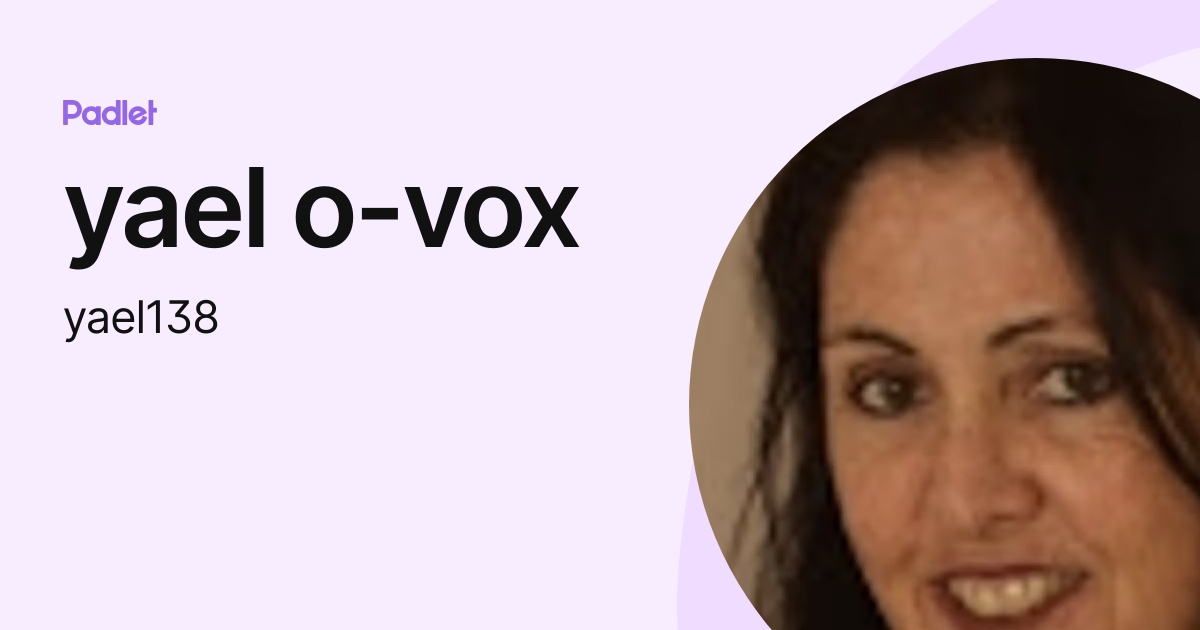 yael o-vox (yael138) profile | Padlet