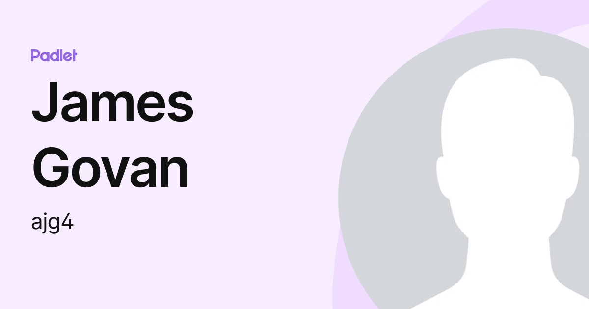 James Govan (ajg4) profile | Padlet