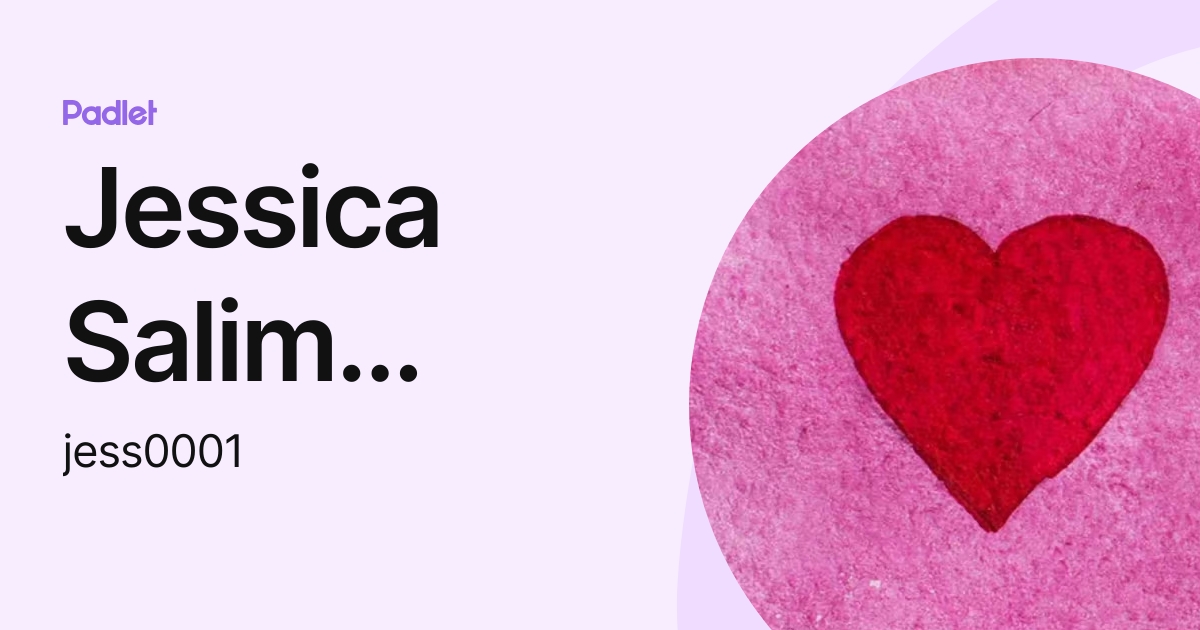 Jessica Salim Jessica Salim (jess0001) profile | Padlet
