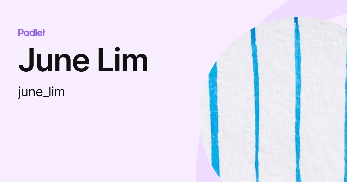 June Lim (june_lim) profile | Padlet