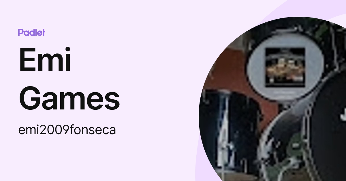 Emi Games (emi2009fonseca) profile | Padlet