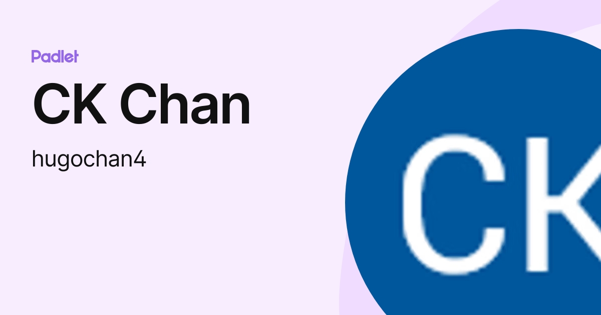 CK Chan (hugochan4) profile | Padlet