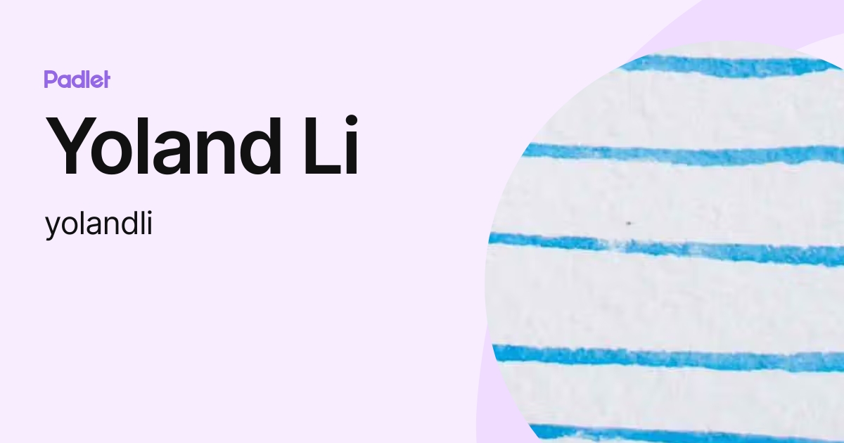 Yoland Li (yolandli) profile | Padlet