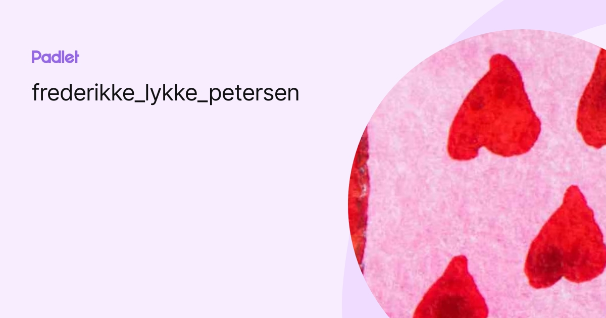 frederikke_lykke_petersen profile | Padlet