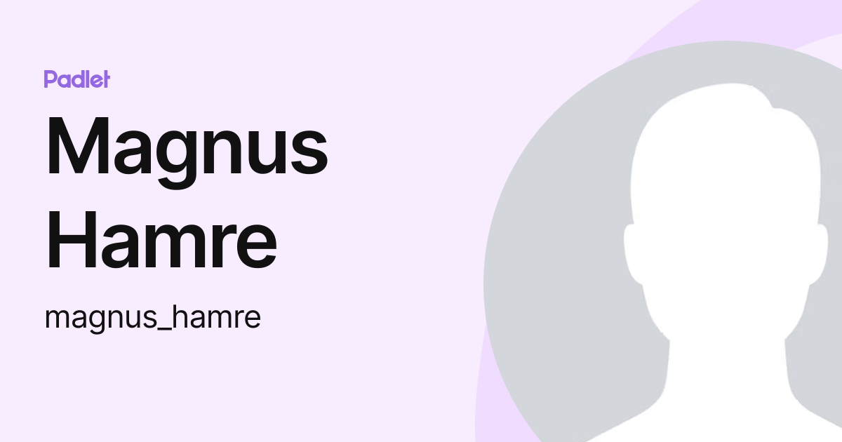 Magnus Hamre (magnus_hamre) profile | Padlet