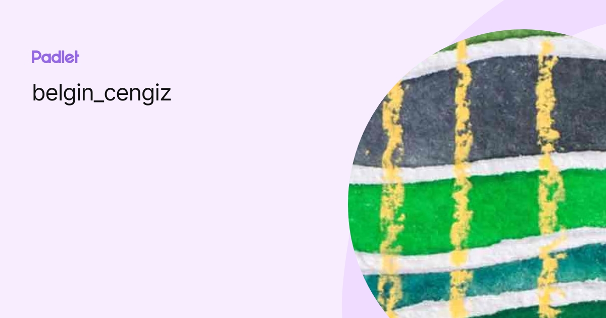 belgin_cengiz profile | Padlet