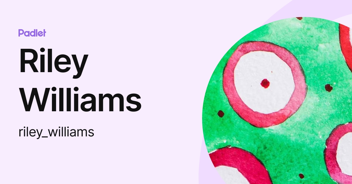 Riley Williams (riley_williams) profile | Padlet