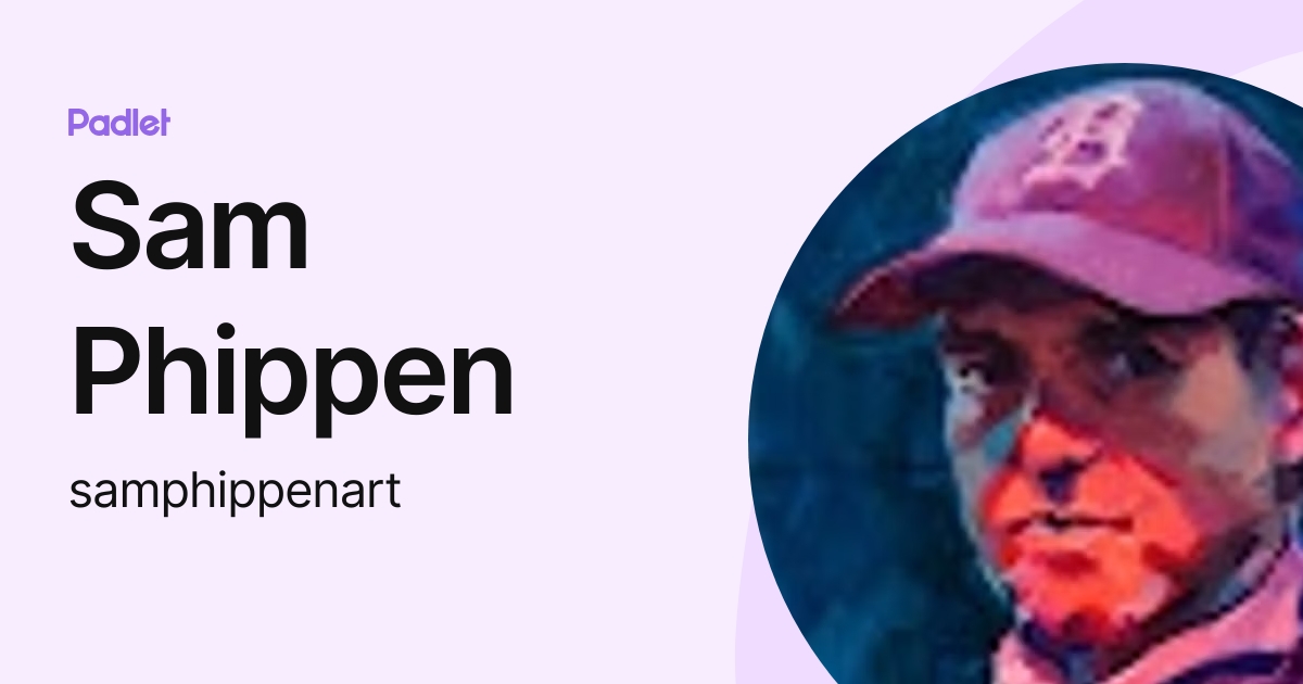 Sam Phippen (samphippenart) profile | Padlet