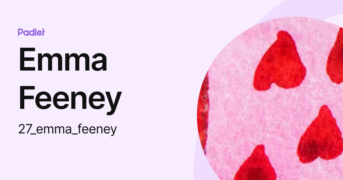 Emma Feeney (27_emma_feeney) profile | Padlet