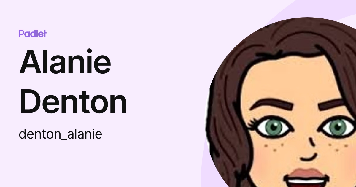 Alanie Denton (denton_alanie) profile | Padlet