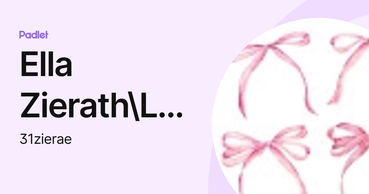 Ella Zierath\Lilah Malloy (31zierae) profile | Padlet