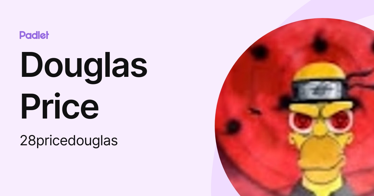 Douglas Price (28pricedouglas) profile | Padlet