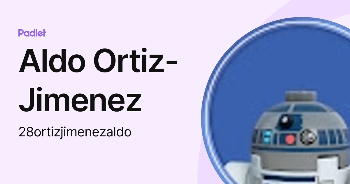 Aldo Ortiz-Jimenez (28ortizjimenezaldo) profile | Padlet