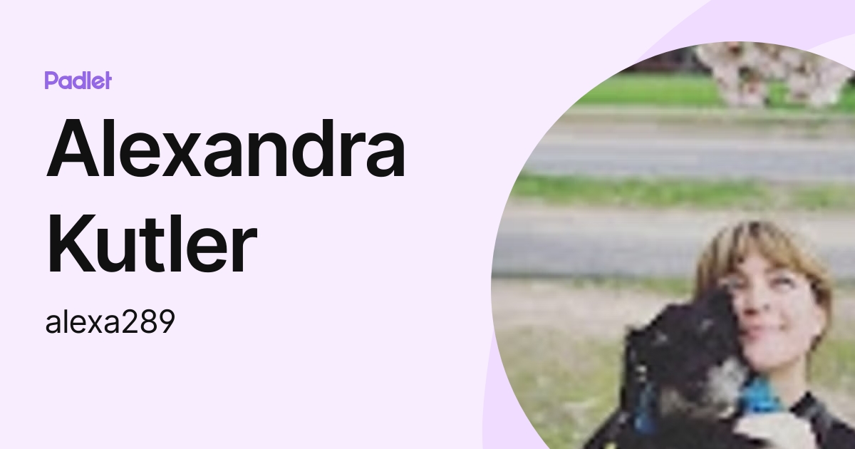 Alexandra Kutler (alexa289) profile | Padlet