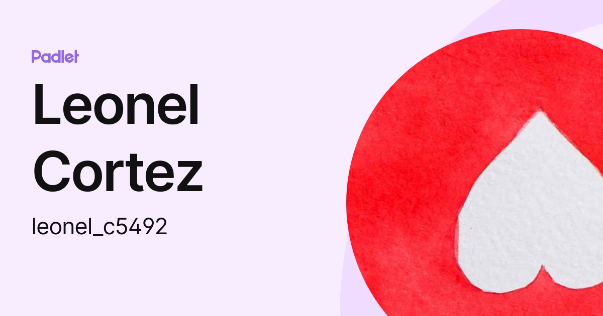Leonel Cortez (leonel_c5492) profile | Padlet