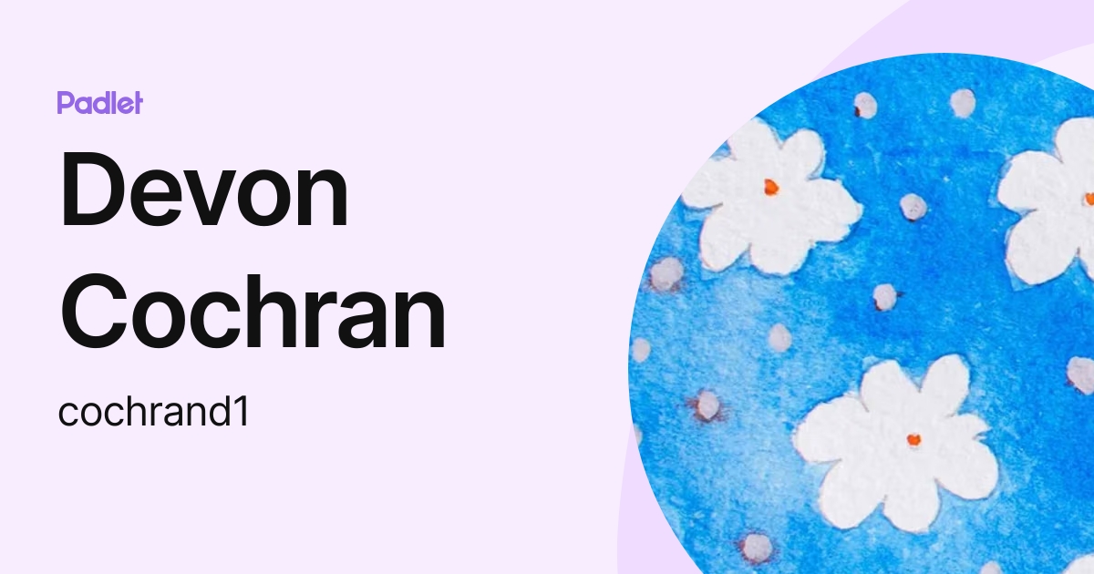 Devon Cochran (cochrand1) profile | Padlet