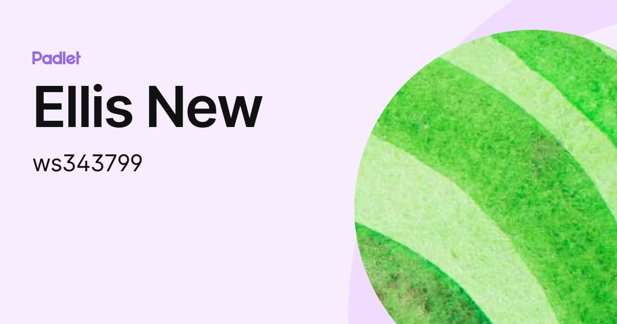 Ellis New (ws343799) profile | Padlet