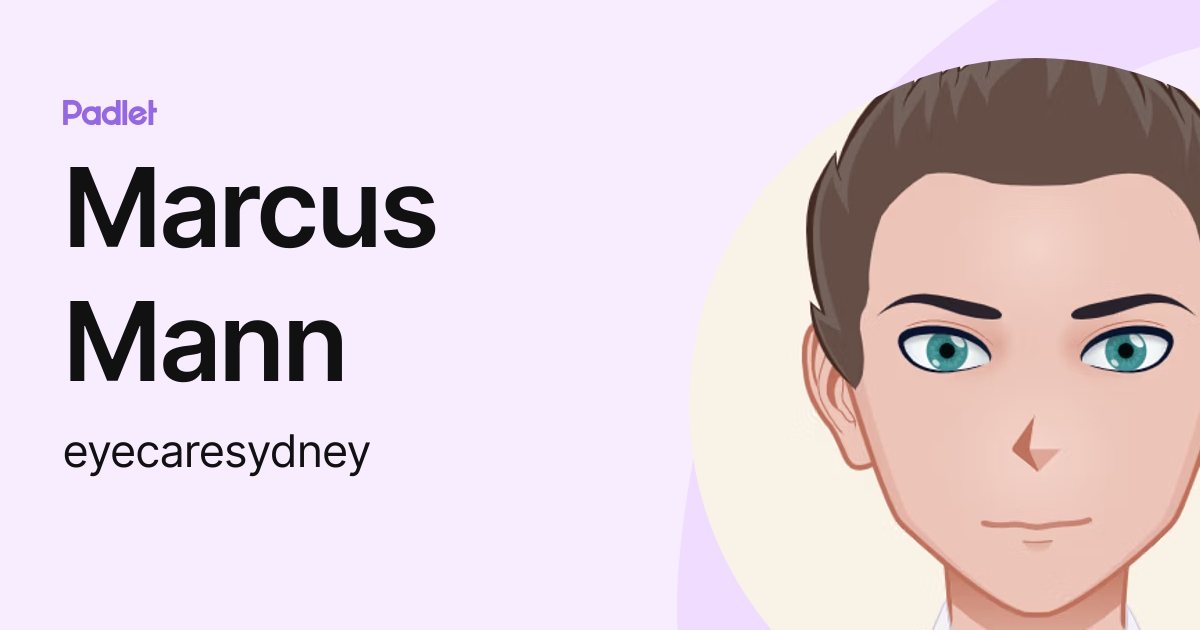 Marcus Mann (eyecaresydney) profile | Padlet