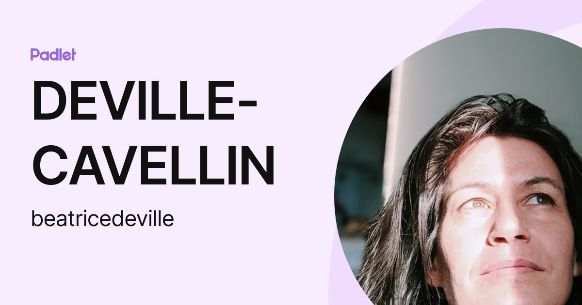 DEVILLE-CAVELLIN (beatricedeville) profile | Padlet