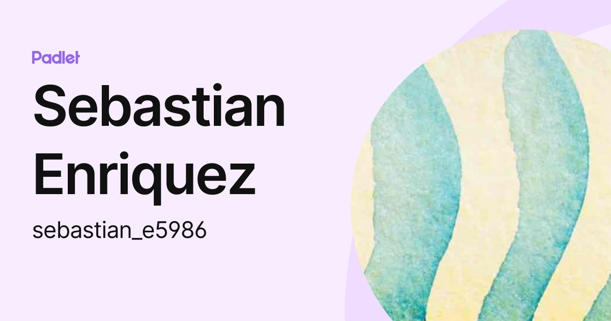 Sebastian Enriquez (sebastian_e5986) profile | Padlet