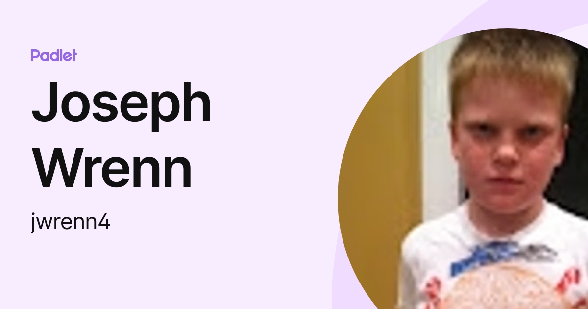 Joseph Wrenn (jwrenn4) profile | Padlet