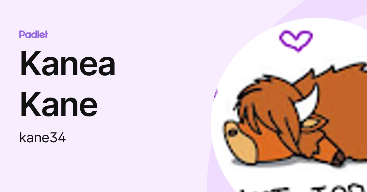 Kanea Kane (kane34) profile | Padlet