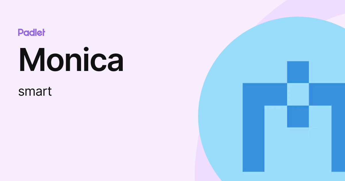 Monica (smart) profile | Padlet